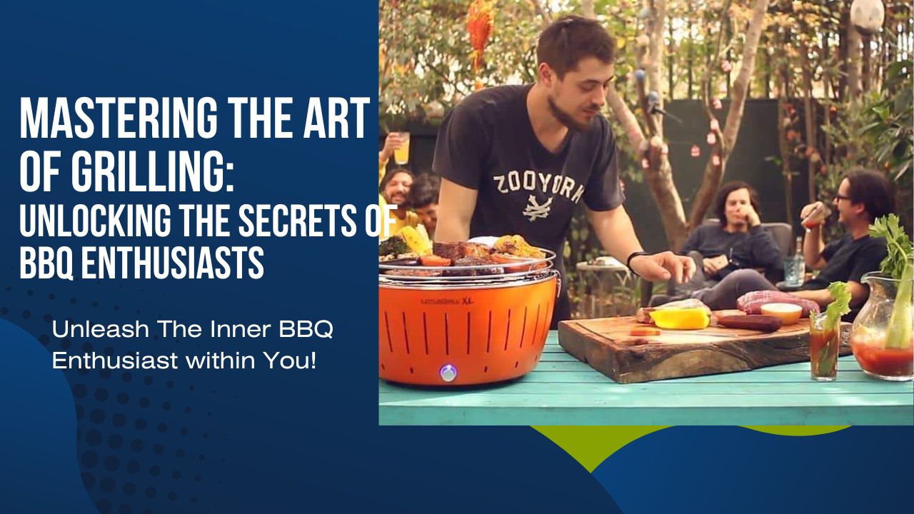 Mastering BBQ Enthusiasts: Secrets of Grilling